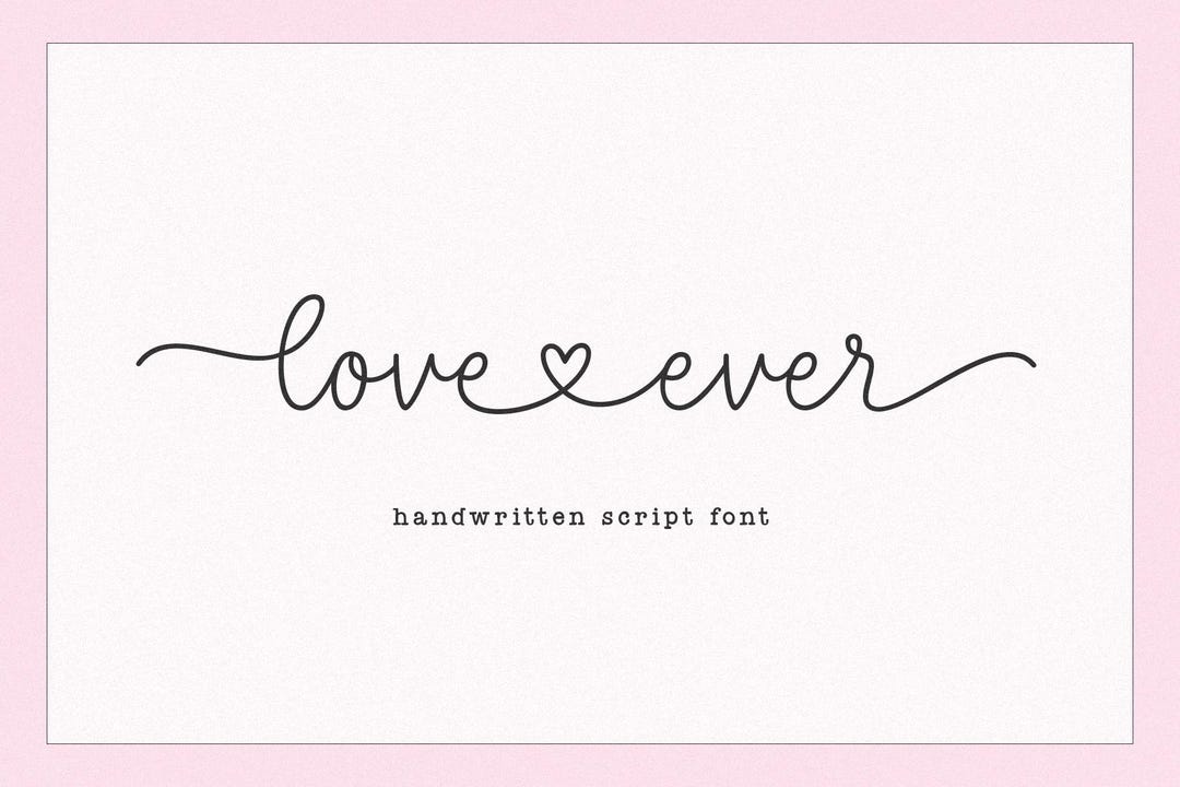 Love Ever Font - Script Font, Heart Swash Font, Wedding Fonts, Cricut ...