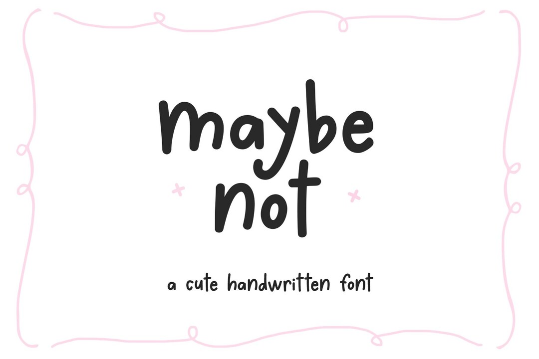 Maybe Not Font - Handwritten Font, Cricut Fonts, Goodnotes Font ...