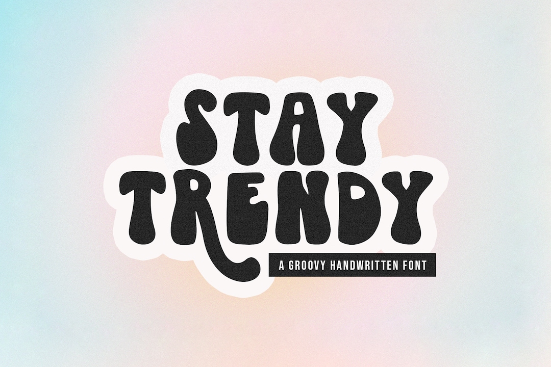 Stay Trendy Font - Retro Font, Groovy Font, Boho, Modern Font, Hippie ...