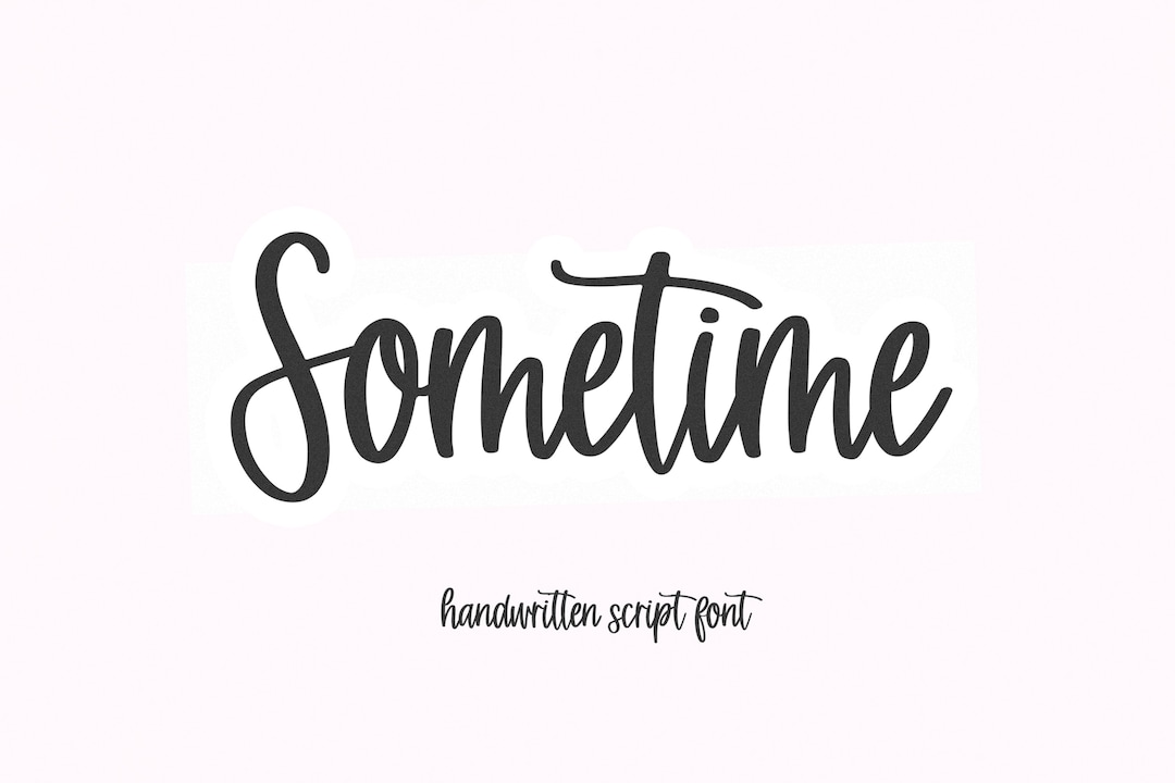 Sometime Font - Handwritten Script Font, Cricut Fonts, Cursive Font, Modern Font, Fonts for ...
