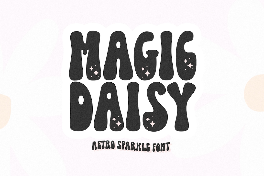 Magic Daisy Retro Font - Groovy Font, Stars Font, Hippie Font, Cricut ...