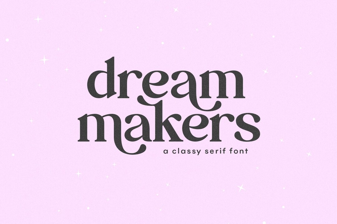 Dream Makers Font - Serif Font, Modern Font, Swash Font, Fonts for ...