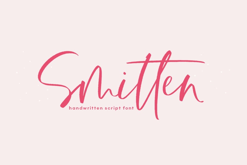 Smitten Font - A Modern Handwritten Script Font, Brush Font, Modern ...