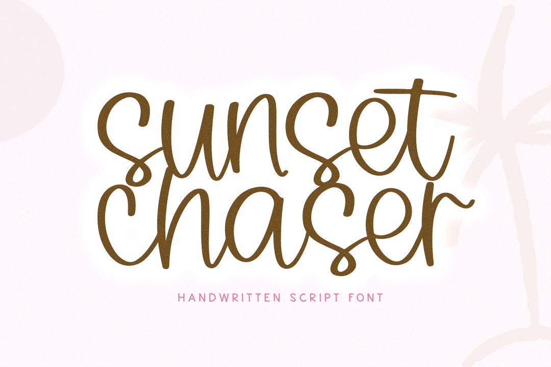 Sunset Chaser Font - Bouncy Handwritten Script Font, Cricut Fonts ...