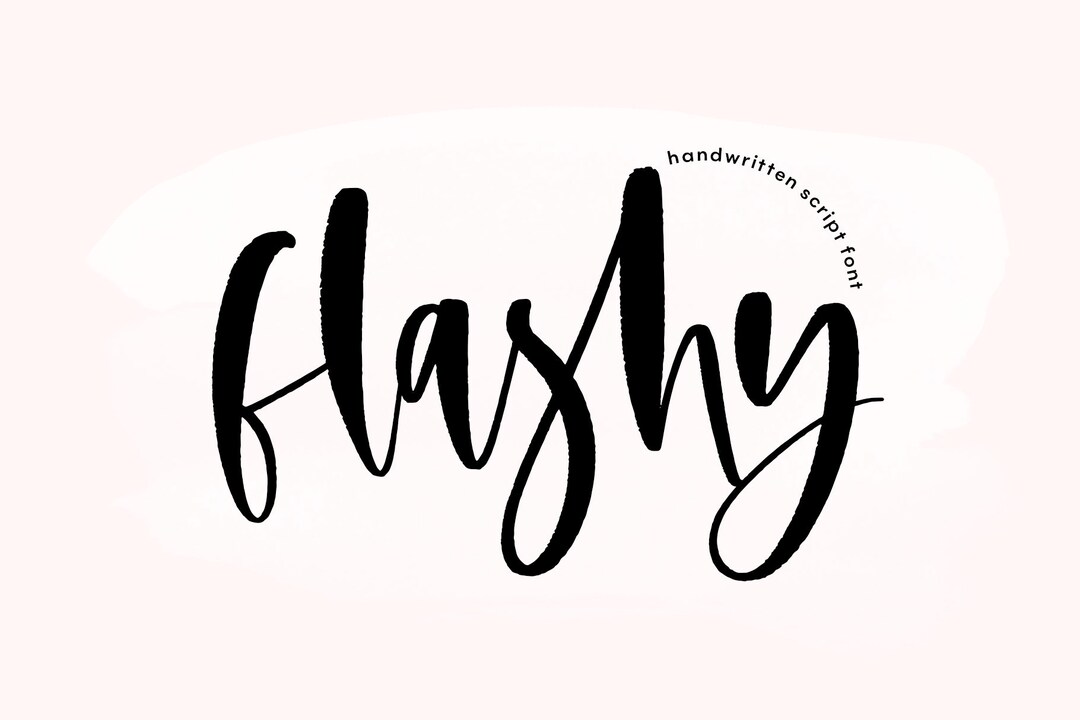 Flashy Font - A Modern Handwritten Script Font, Handlettered, Modern ...