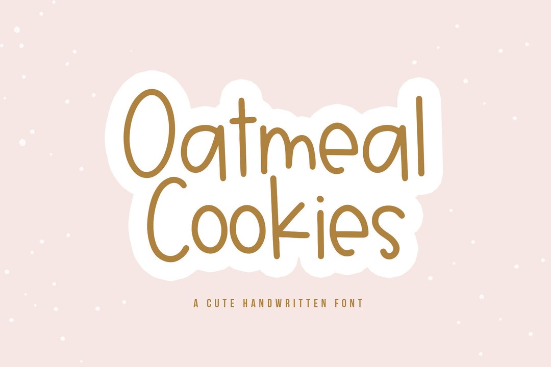 Oatmeal Cookies Font - Fun Handwritten Font, Cricut Font, Kids Font ...