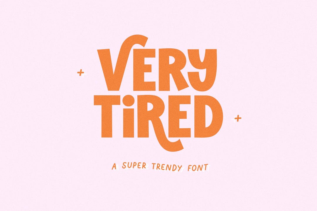 Very Tired Font - Bold Font, Swash Font, Retro Font, Cricut Fonts, Font ...