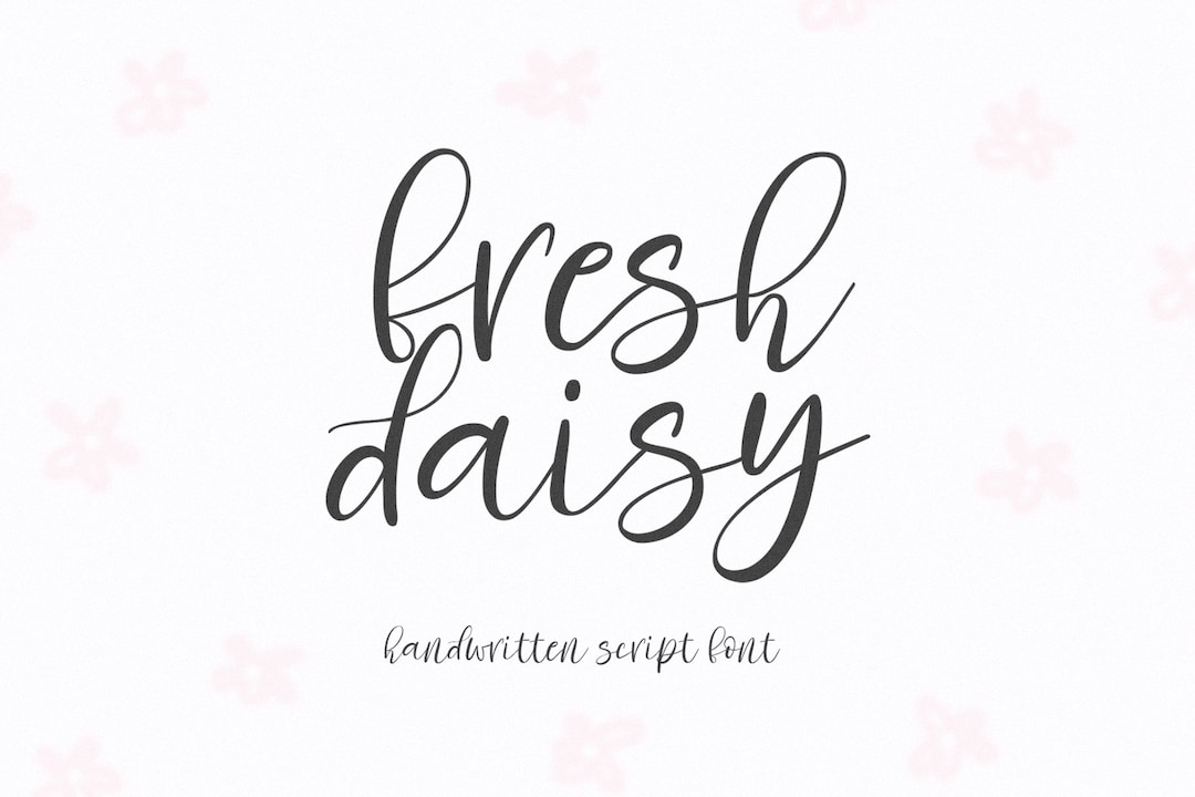 Fresh Daisy Font - Handwritten Script Font, Cricut Fonts, Procreate ...