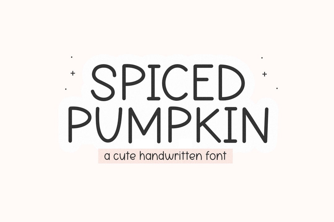Spiced Pumpkin Font - Cute Font, Cricut Font, Fun Font, Handwritten ...