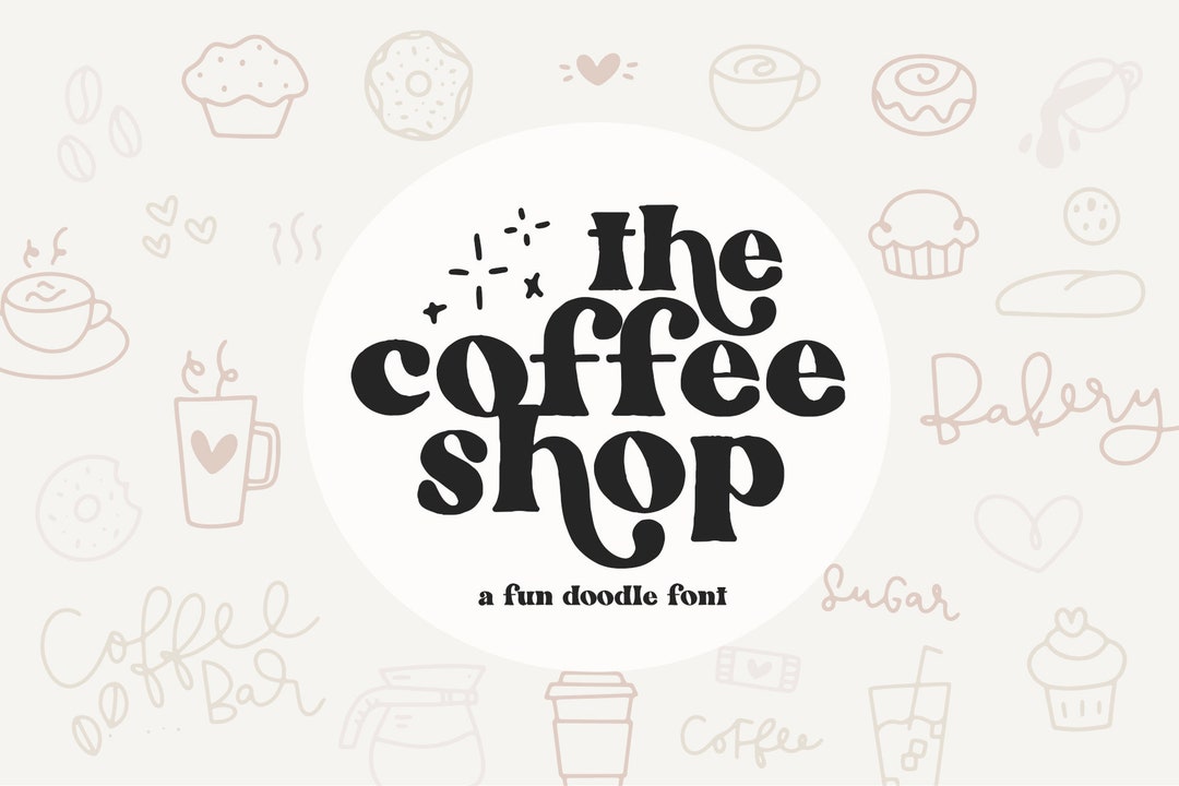Coffee Shop Doodles - Fun Doodle Font - TTF / OTF, Cricut Font, Fonts ...