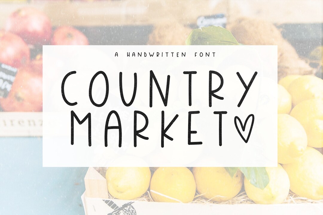 Country Market Font - A Cute Handwritten Font, Neatly Printed, Country ...