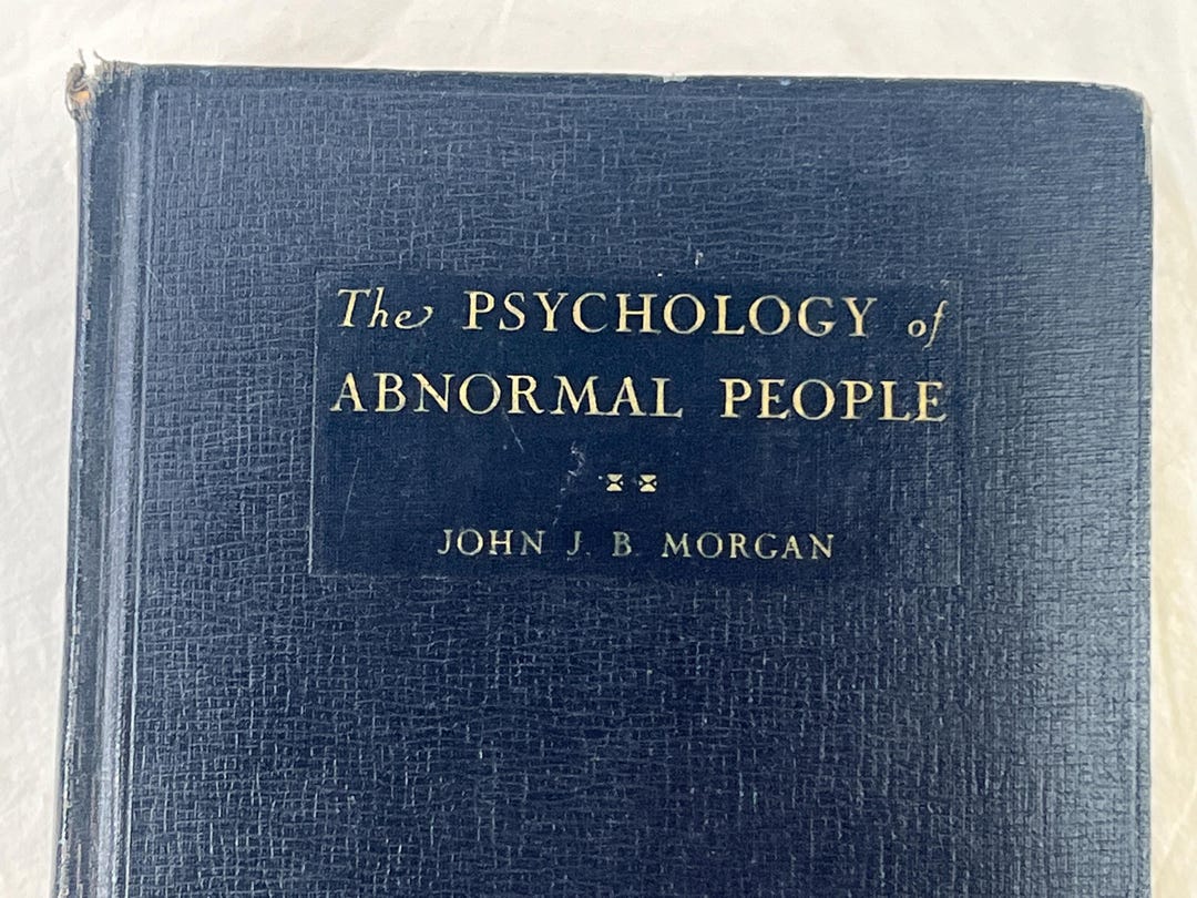 1934 the Psychology of Abnormal People by John J.B. Morgan Phd Longmans ...