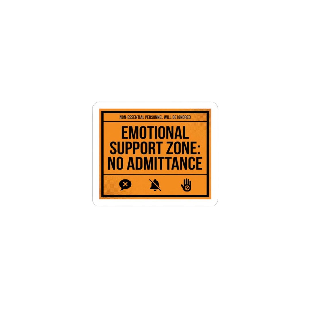Emotional Support Zone No Admittance Sticker | Office Sign Parody, Desk ...