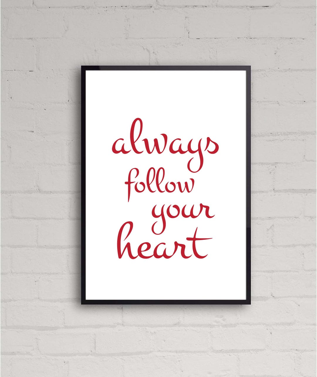 Always Follow Your Heart Writing Quote Printable Wall - Etsy