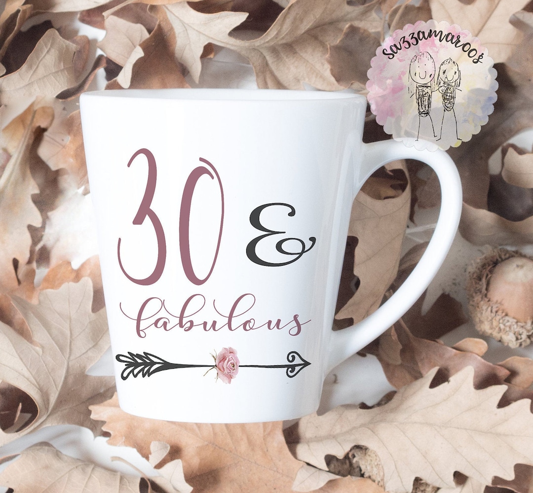 30th Birthday Latte Mug | 30 & Fabulous | Happy 30th Birthday | Thirty ...