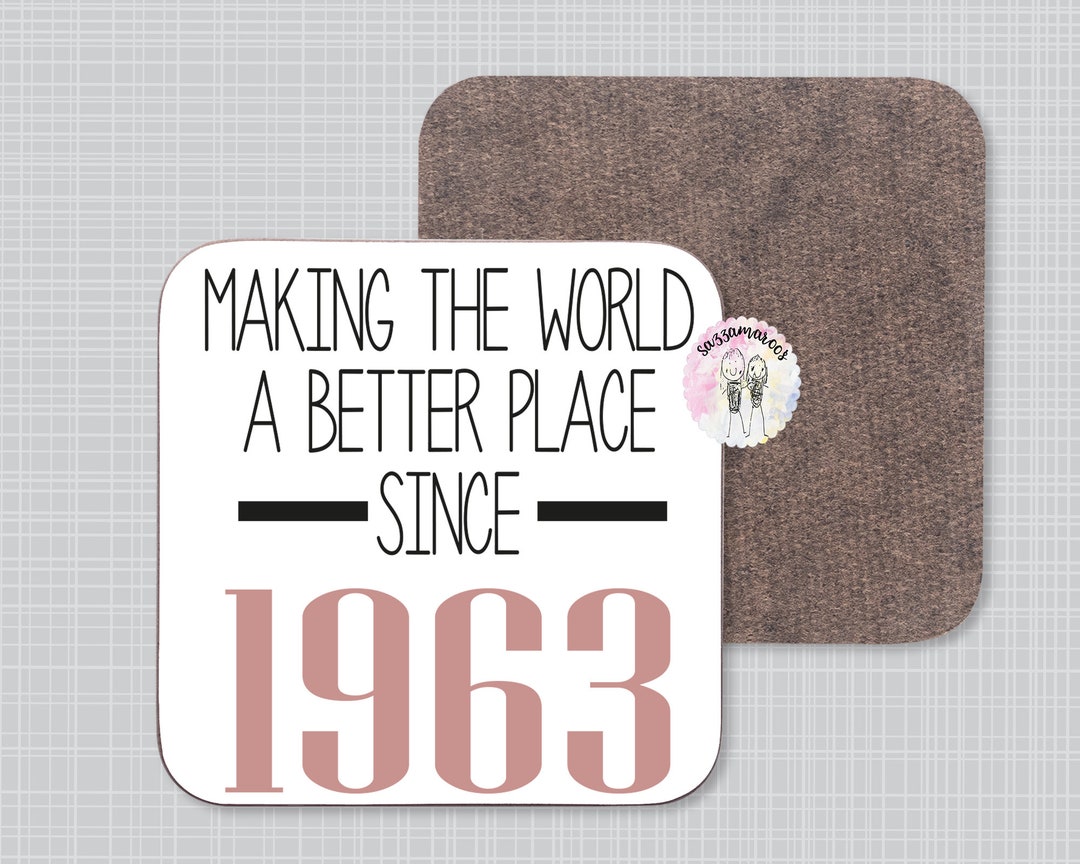 60th Birthday Gift 60th Birthday Coaster making the World a Better ...