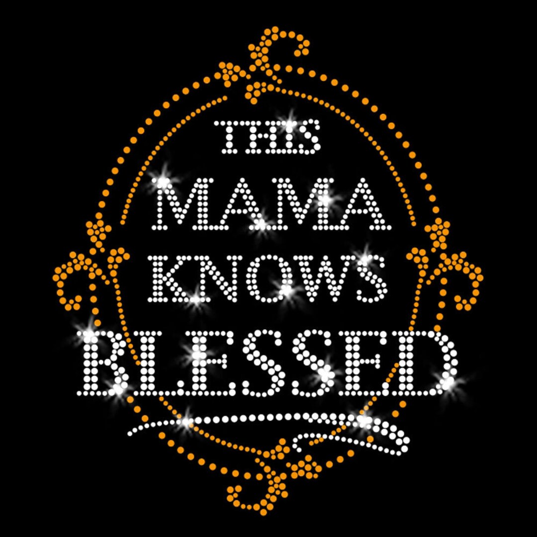 This Mama Knows Blessed Sparkly Crystal Bling Iron-on Rhinestone ...