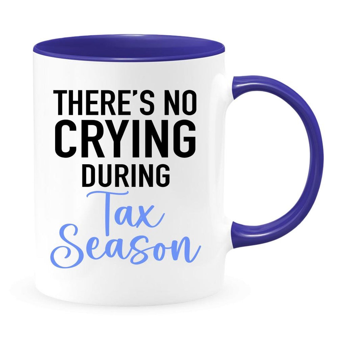 There's No Crying During Tax Season, Accountant Mug, Accountant Gift ...
