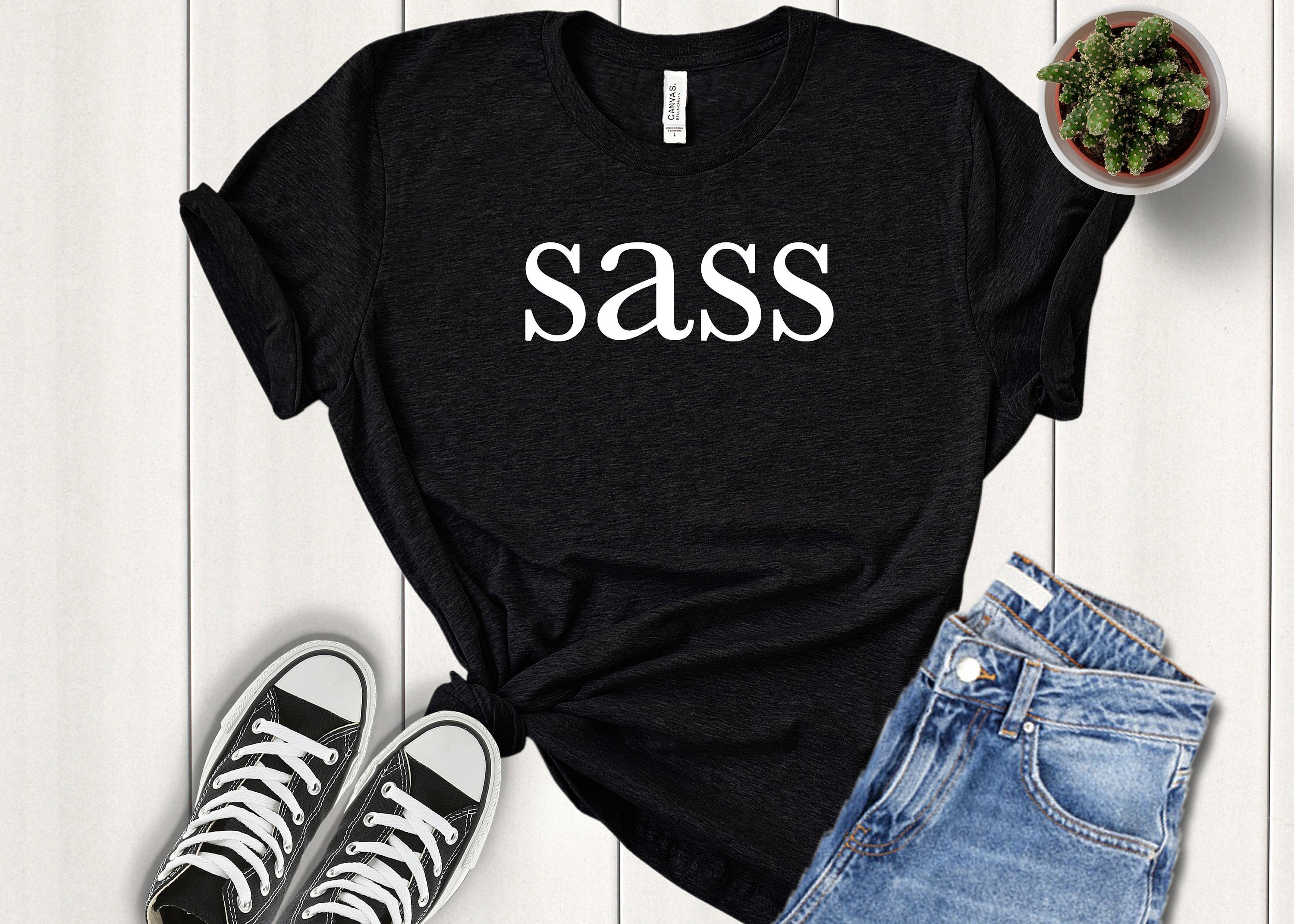 Sass Shirt Shirts With Sayings Sarcastic Shirt Sassy Etsy