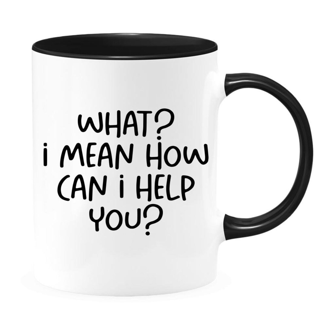 How Can I Help You? - Funny CSR Mug - Funny CSR Gift - Retail Worker ...