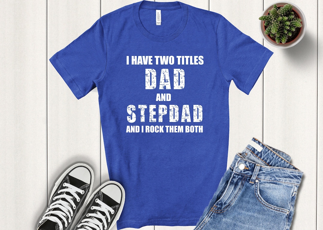 Step Dad Gift, Step-dad Shirt, Step-dad Gift, Step Dad Shirt, Gifts for ...