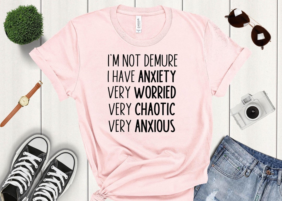 Funny Viral Shirt, Funny Viral Meme Shirt, Funny Trendy Shirt, Anxiety ...