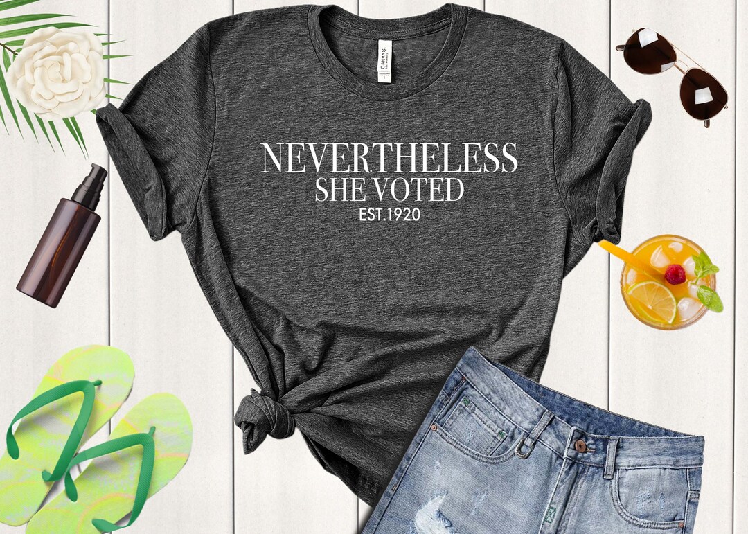 Nevertheless She Voted Womens Rights Shirt Woman Voter Shirt 2024