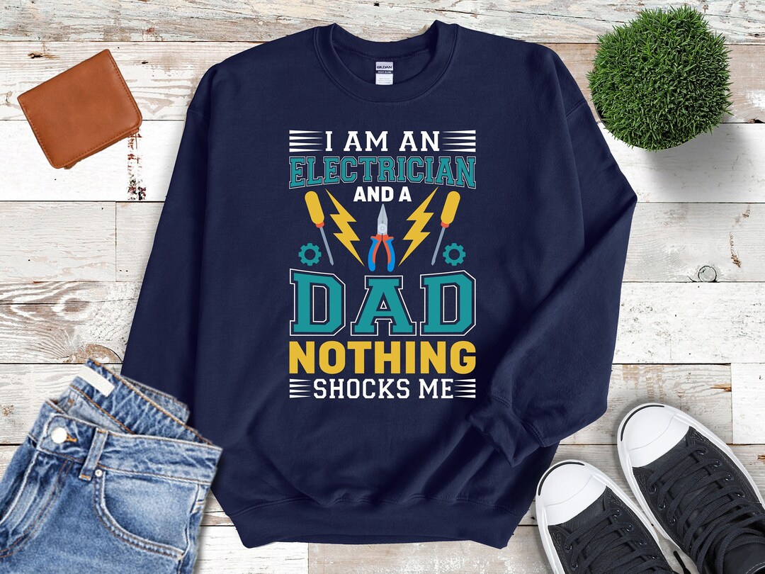 Electrician Dad Sweatshirt, Electrician Sweatshirt, Electrician Gift ...