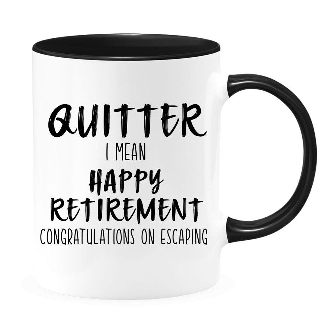 Happy Retirement, Quitter Mug, I’m Retired Mug, Fun Retirement Gift ...