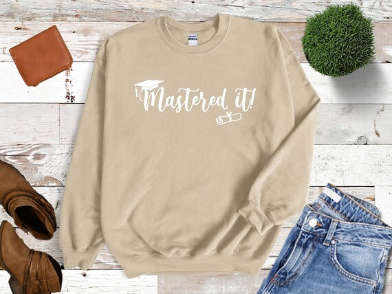 Mastered It Gift for Masters Graduate MBA Sweatshirt | Etsy