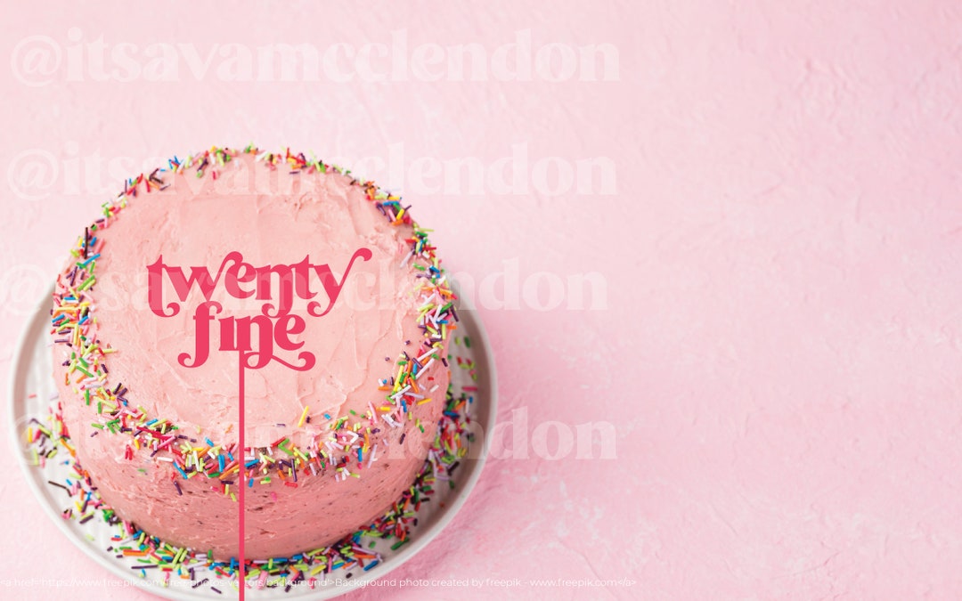 Twenty Fine - 25th Birthday Caketopper SVG File | Instant Download in ...
