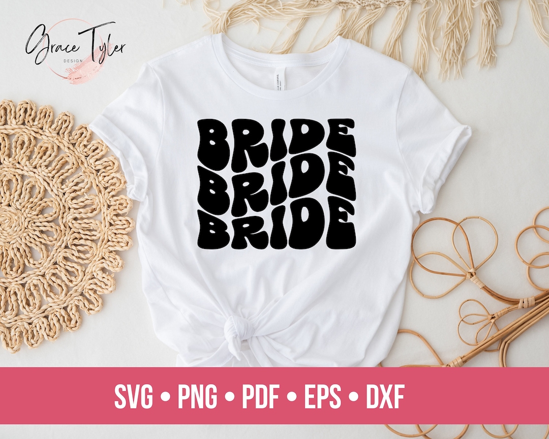 Wavy Bride Svg, Bride Png, Bride Shirt Svg, Bachelorette Party Shirts ...