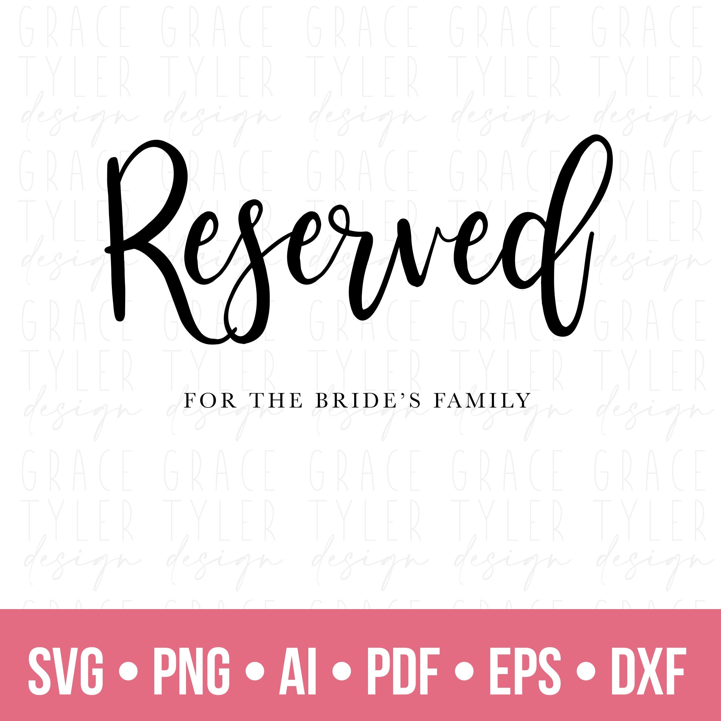 Reserved for Bride's Family SVG, Wedding Sign Png Bundle, PNG, Wedding ...