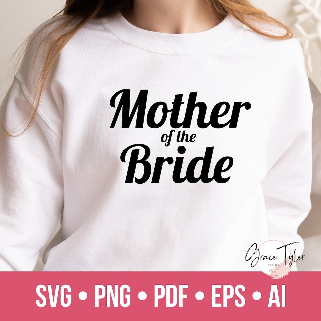 Mother of the Bride Svg, Png, Dfx, Bridal Party SVG, Wedding Svg ...