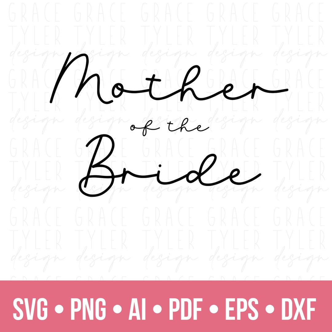 Mother of the Bride Svg, Png, Dfx, Bridal Party SVG, Wedding Svg ...