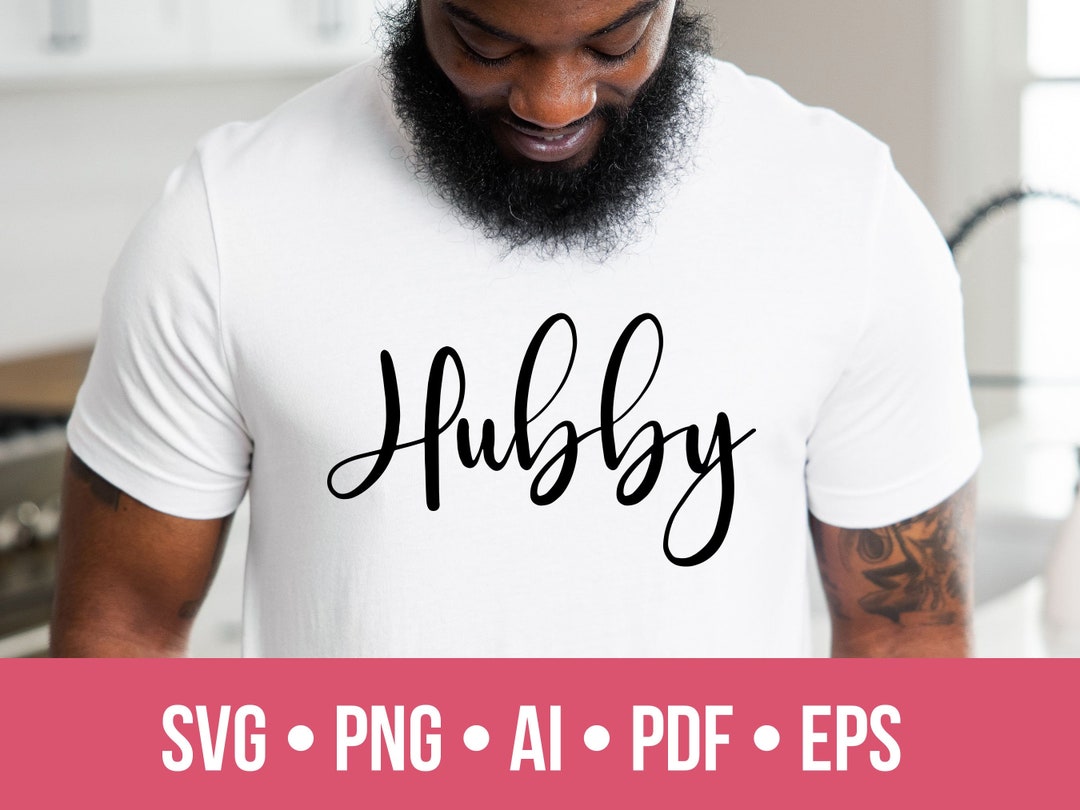 Hubby Svg, Hubby Png, Hubby Shirt Svg, Hubby Sweatshirt, Just Married ...