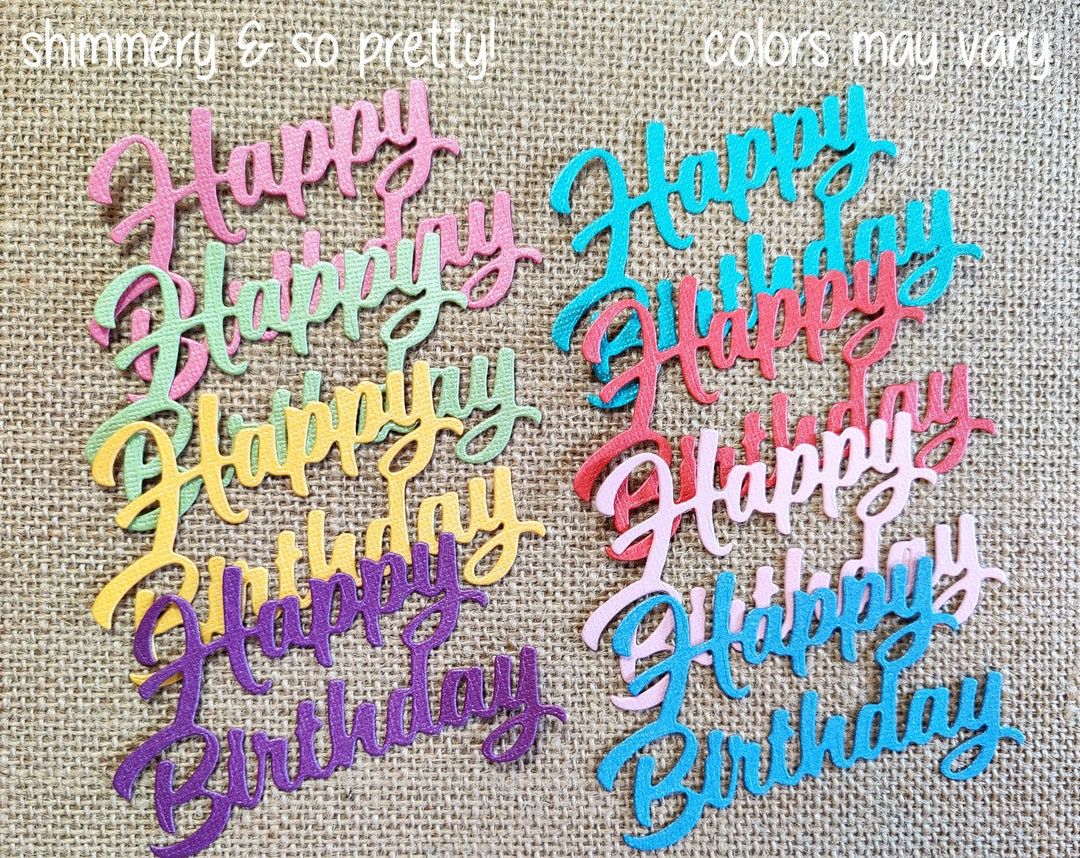 8 Cursive Happy Birthday Die Cuts Shimmery Bright Colors Cardstock ...