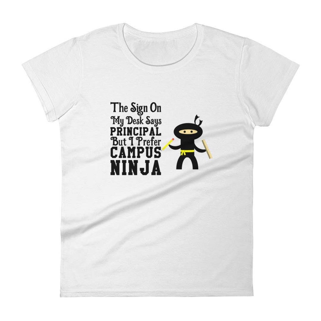 Campus Ninja Principal Women's Fit Shirt | Administrator Gift for High ...