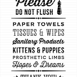 Please Do Not Flush Hopes & Dreams - Funny Toilet Quote Sign - PDF JPG ...