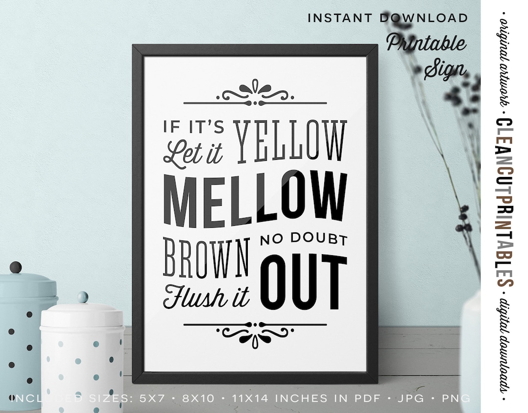 Printable (if It's Yellow Let It) MELLOW OUT Funny Bathroom Sign - Do ...