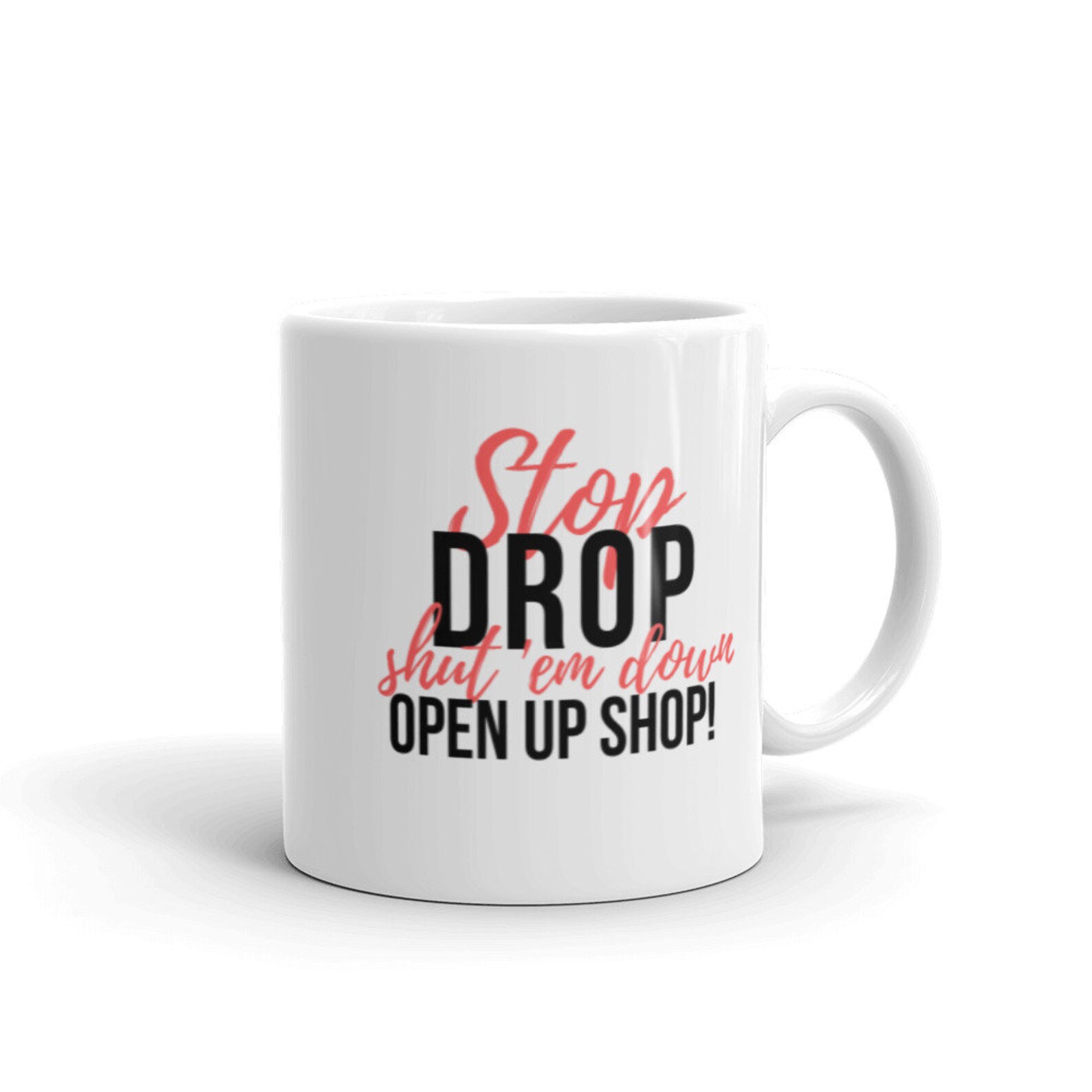 Stop Drop Shut em down open up shop DMX Mug Ceramic Mug DMX | Etsy
