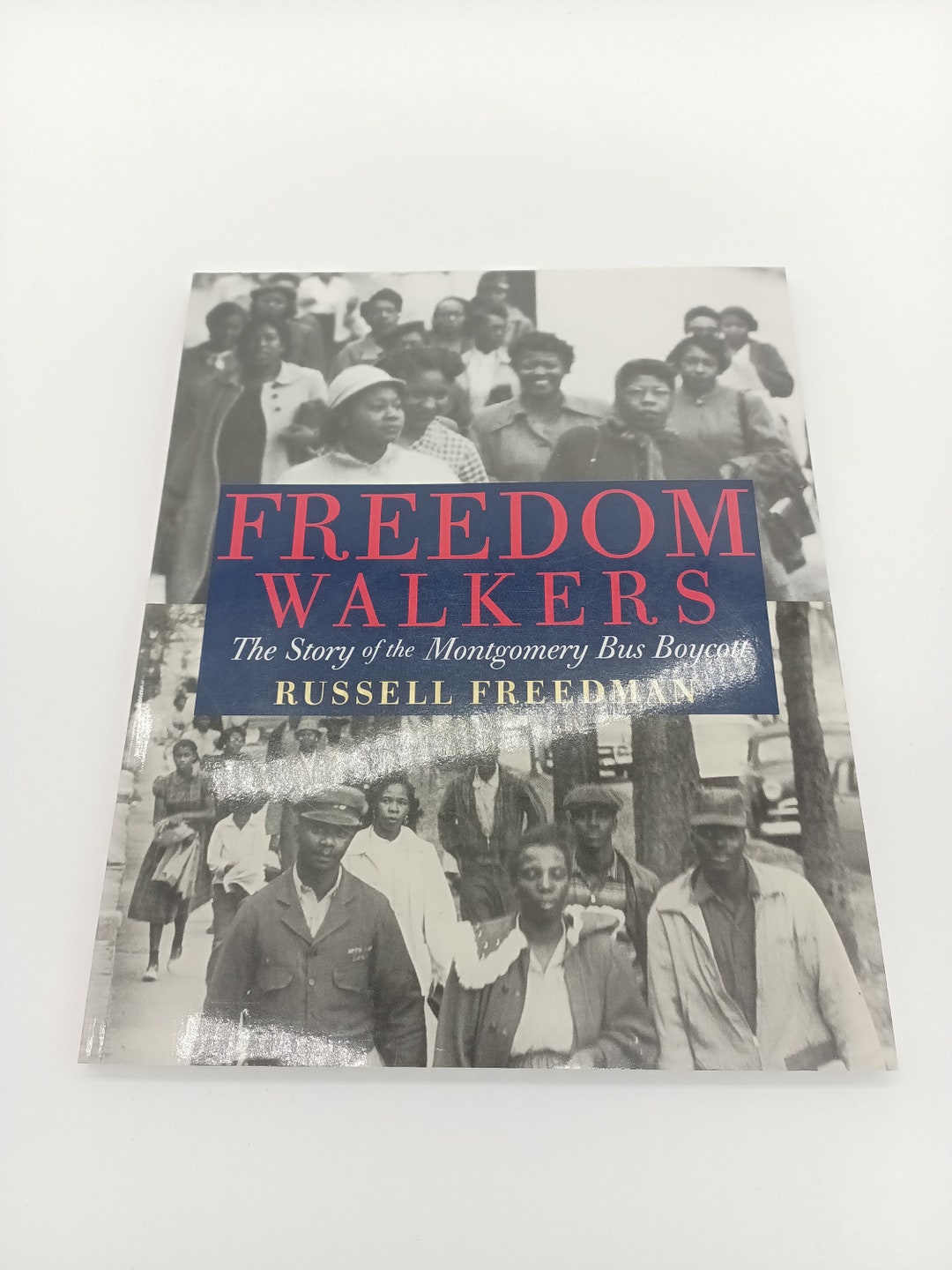 Freedom Walkers the Story of the Montgomery Bus Boycott by Russell ...