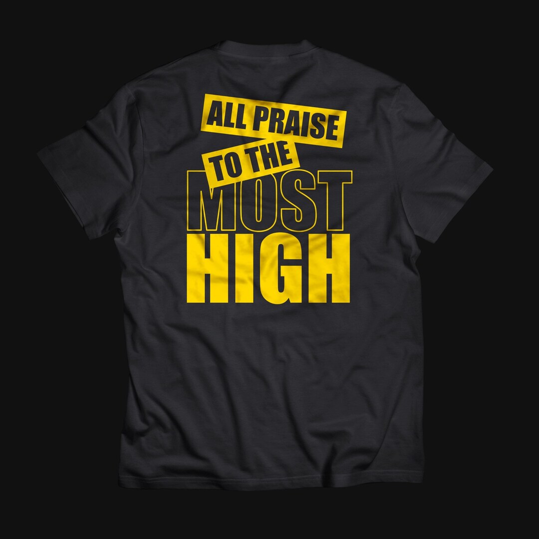 All Praise to the Most High Premium Black Tee - Etsy