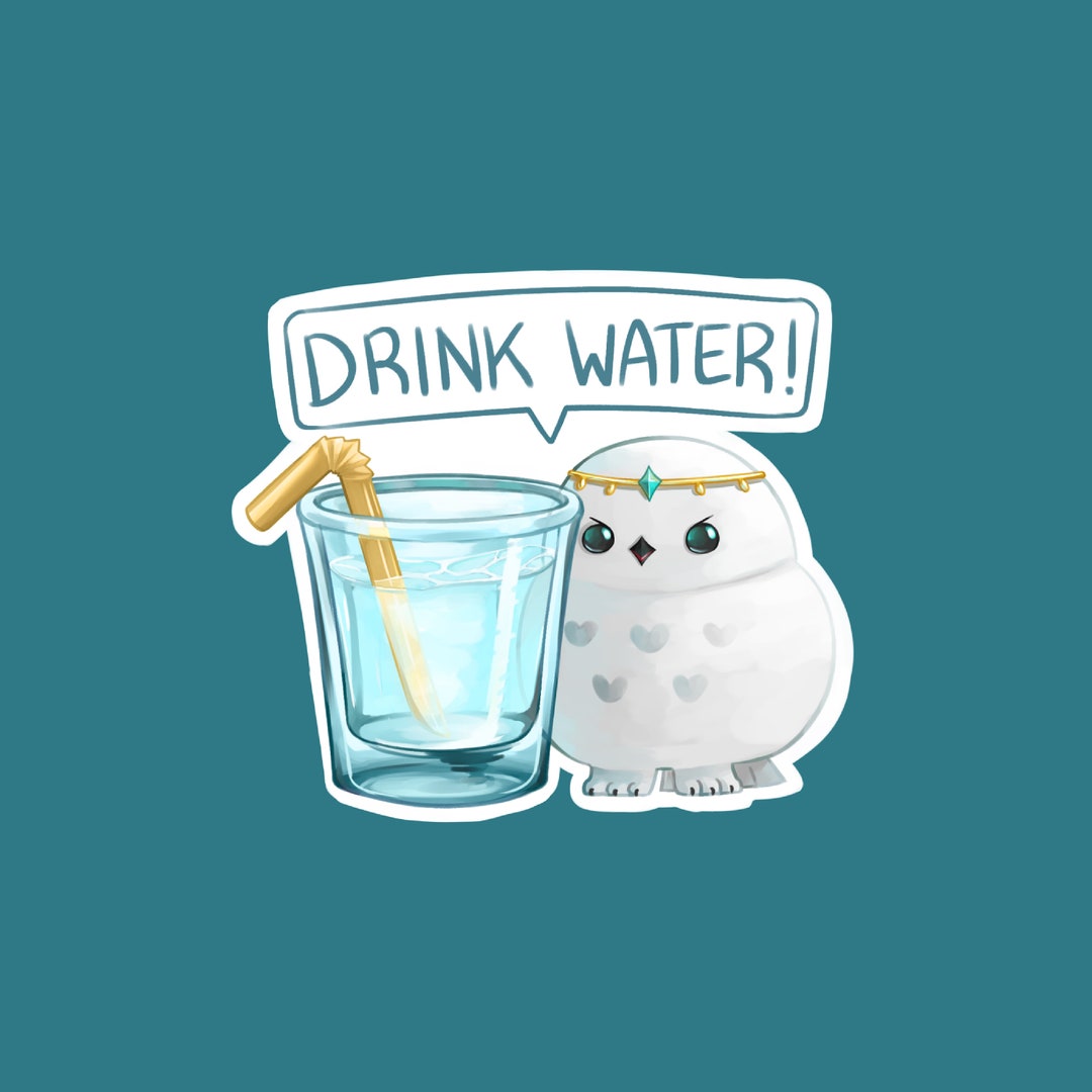 Drink Water Motivation Meme | Dye Cut Vinyl Sticker 3" | Owl Stickers ...