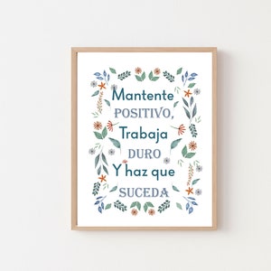 Mantente positivo, Spanish Stay Positive, Spanish Inspirational Prints ...