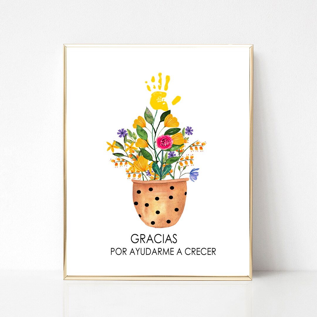Spanish Teacher Appreciation, Gracias Por Ayudarme a Crecer, Printable, Spanish Handprint ...