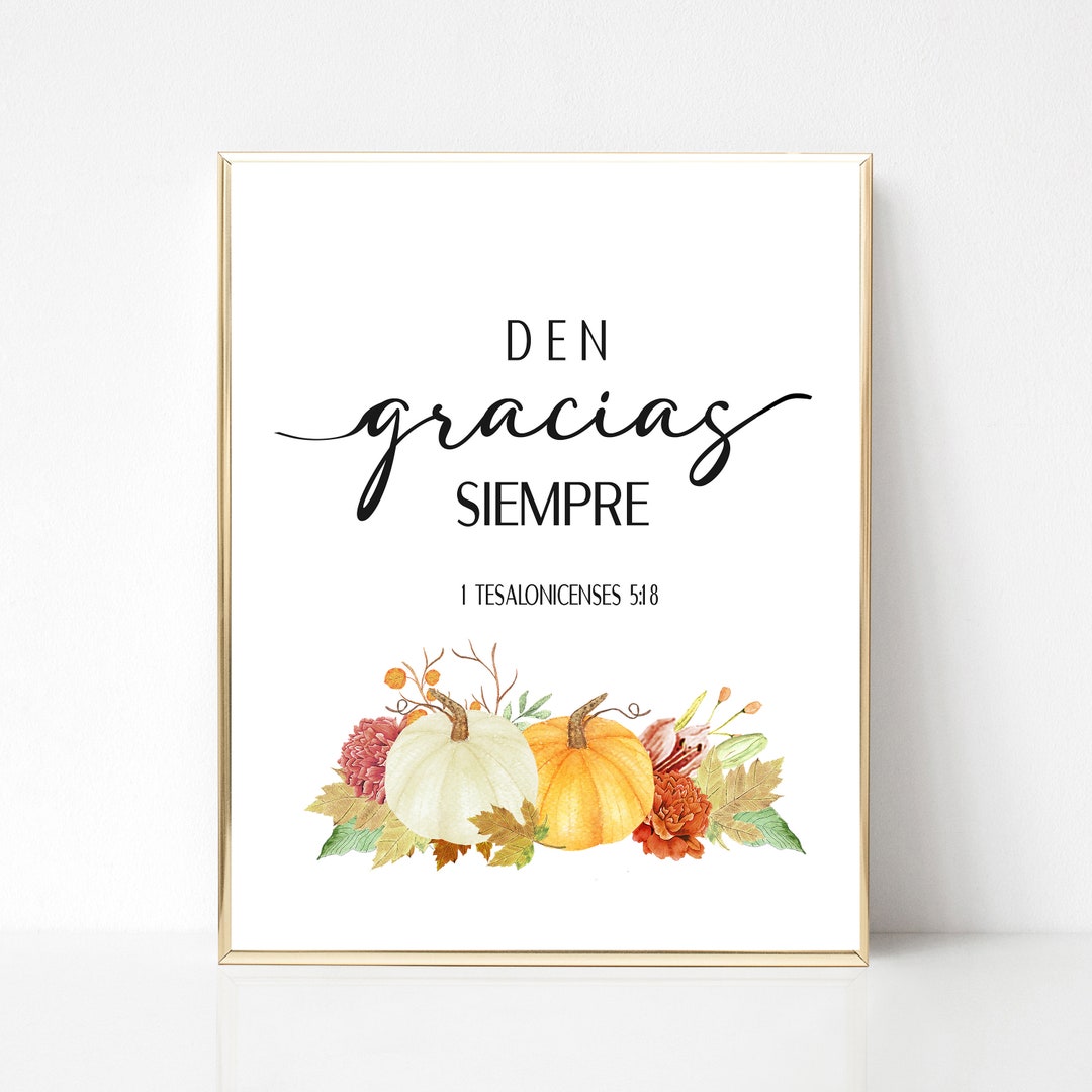 Spanish 1 Thessalonians 5:18, Den Gracias Siempre, Spanish Thanksgiving ...