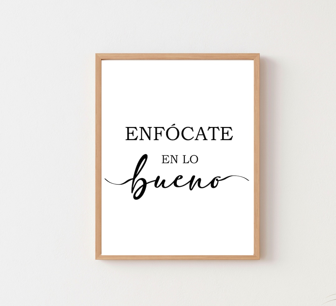 Enfócate En Lo Bueno, Spanish Focus on the Good , Spanish Inspirational ...