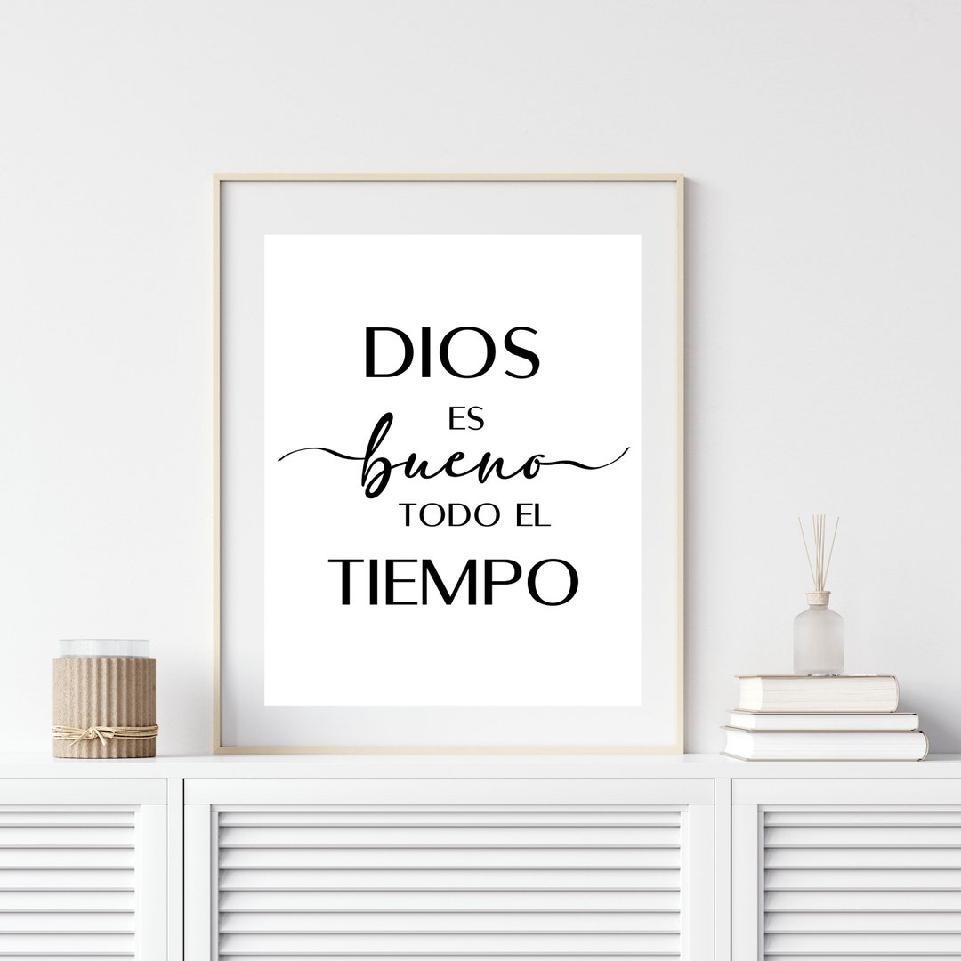 Dios Es Bueno Todo El Tiempo Print, Spanish God is Good All the Time ...