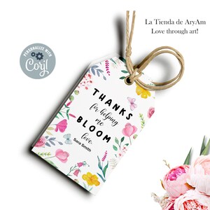 Thank You for Helping Me Bloom Tag, Editable Teachers Appreciation Gift ...